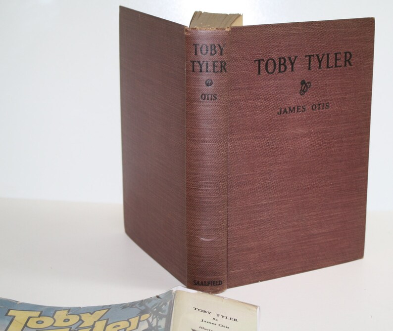 Toby Tyler or Ten Weeks With a Circus by James Otis - Saalfield ...