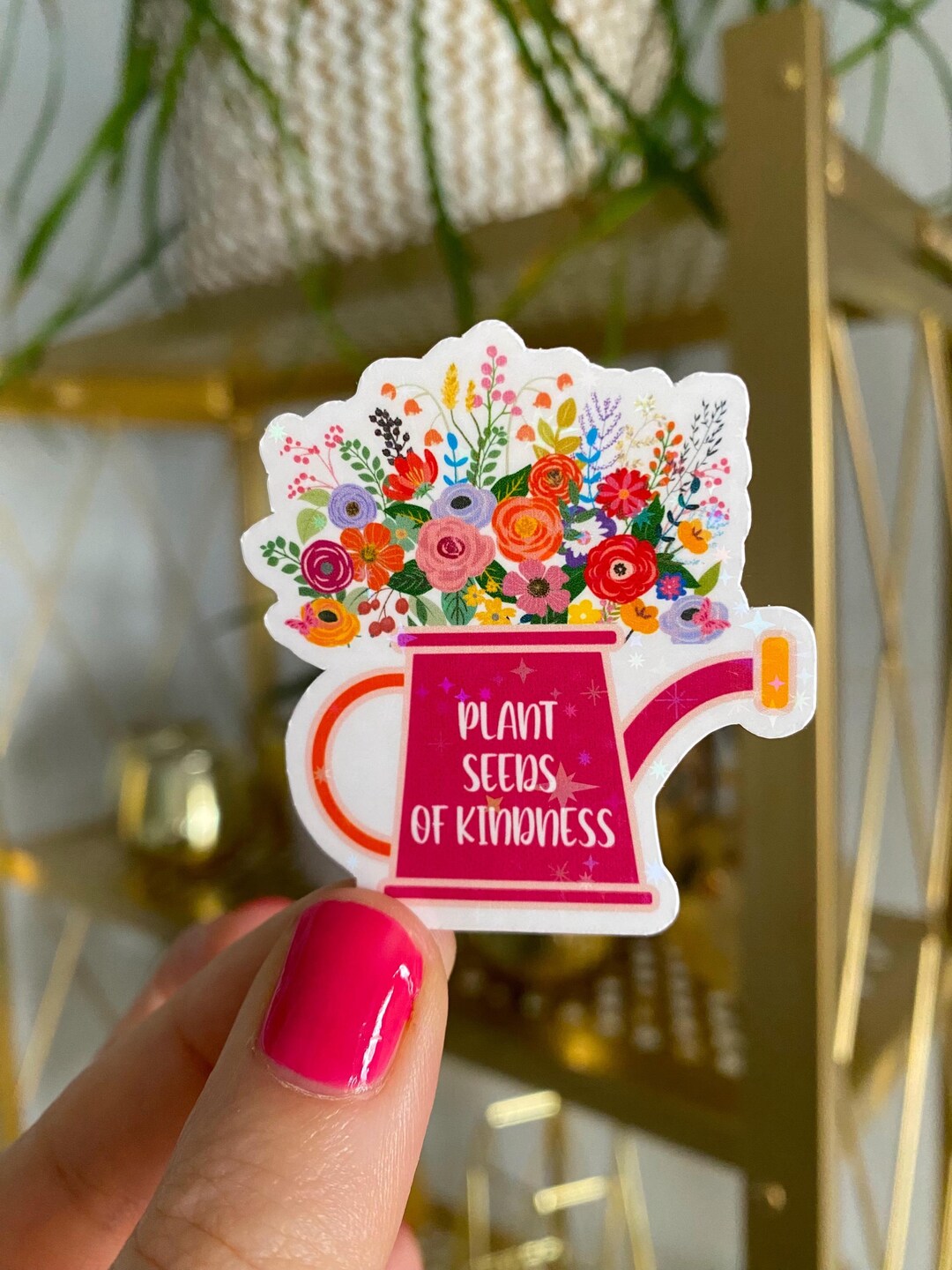Plant Seeds of Kindness Sticker / Holographic Stickers / Flower ...