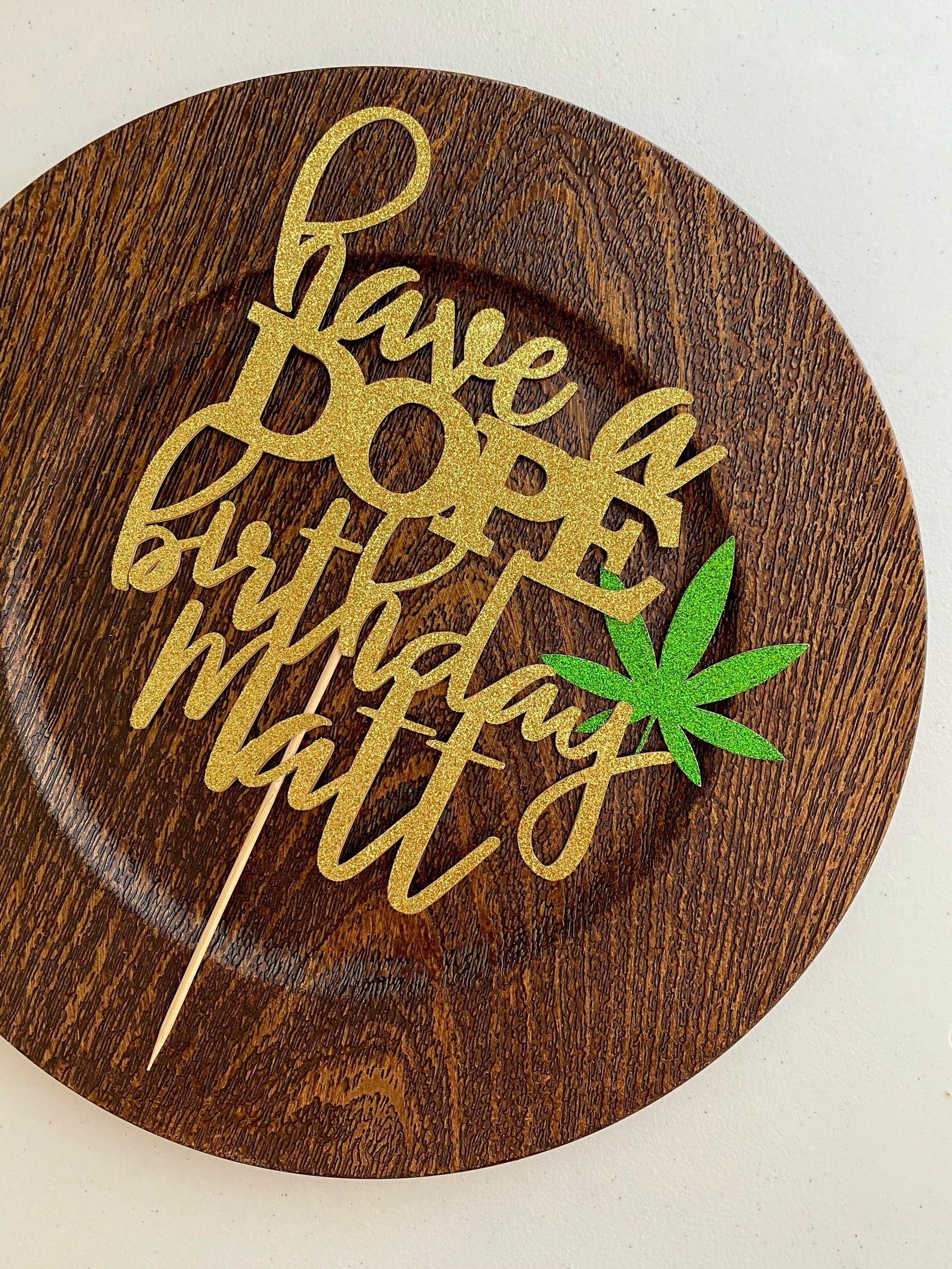 Have A Dope Birthday / 420 Cake Topper / Cannabis Cake Topper | Etsy