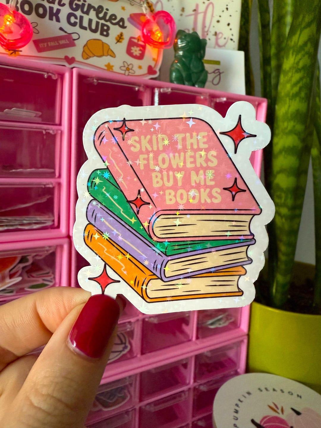 Skip the Flowers Buy Me Books Sticker / Holographic / Cute Bookish ...