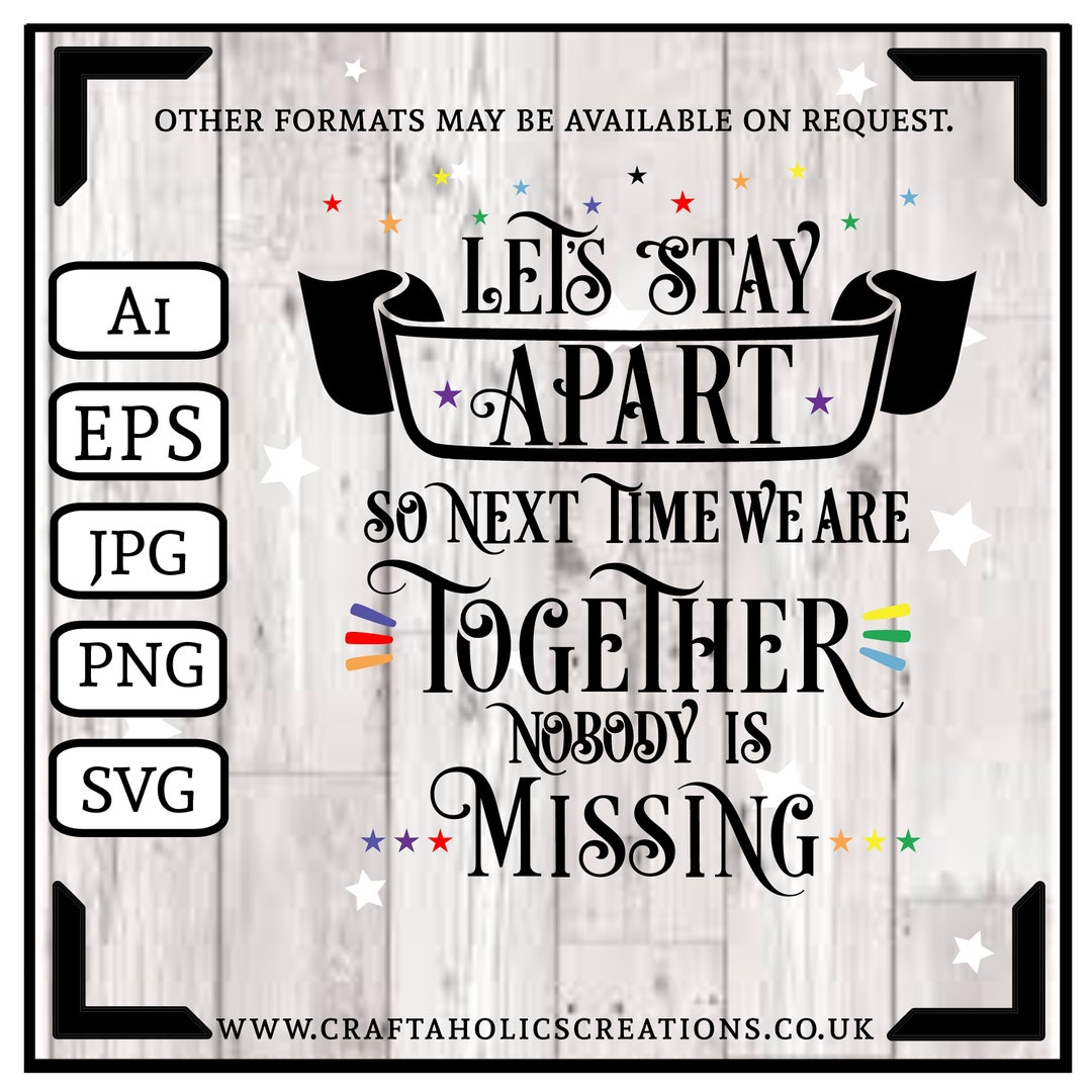 Let's Stay Apart....ai EPS Jpg PNG Svg....digital Download - Etsy
