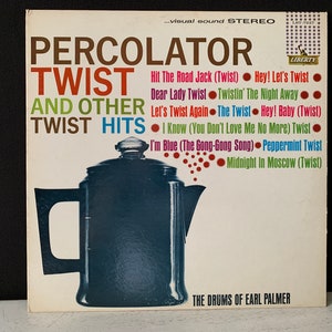 1962 PERCOLATOR TWIST and Other Twist Hits – Featuring the Drums of ...