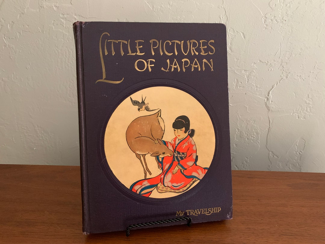 LITTLE PICTURES of JAPAN Original, Authentic 1925 Children's Hardback ...