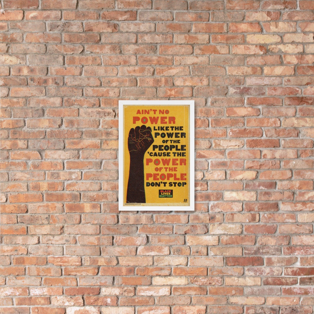 Framed Ain't No Power Like the Power of the People Poster - Etsy