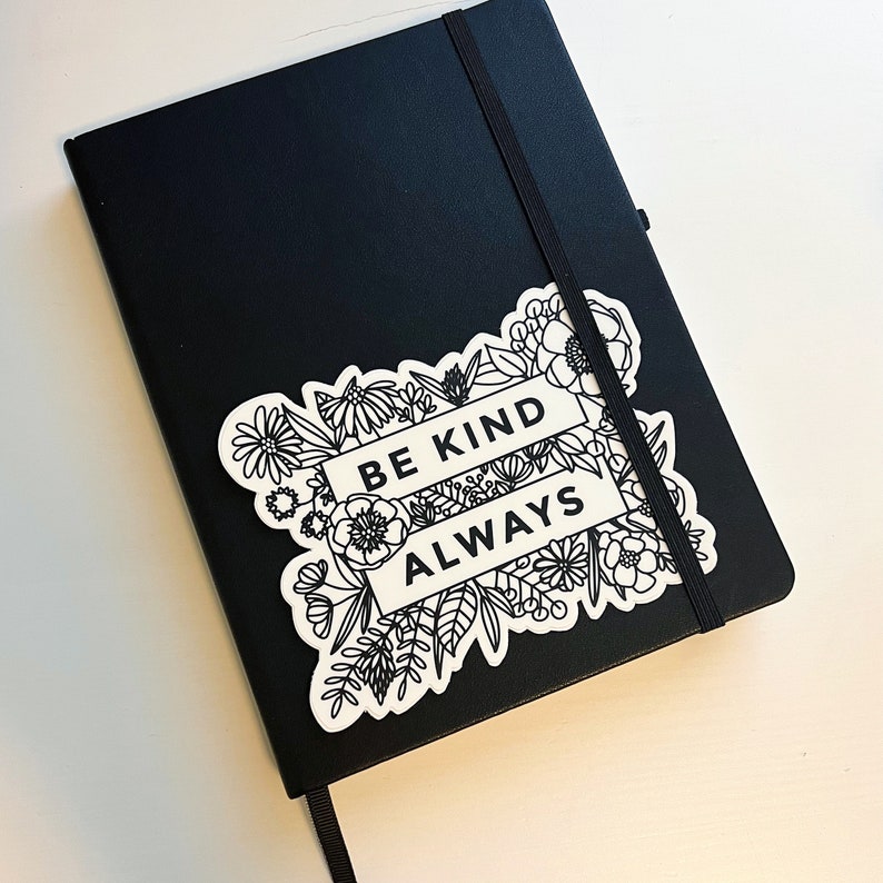 Floral "be Kind Always" Hand Illustrated Sticker - Vinyl Sticker - Die ...