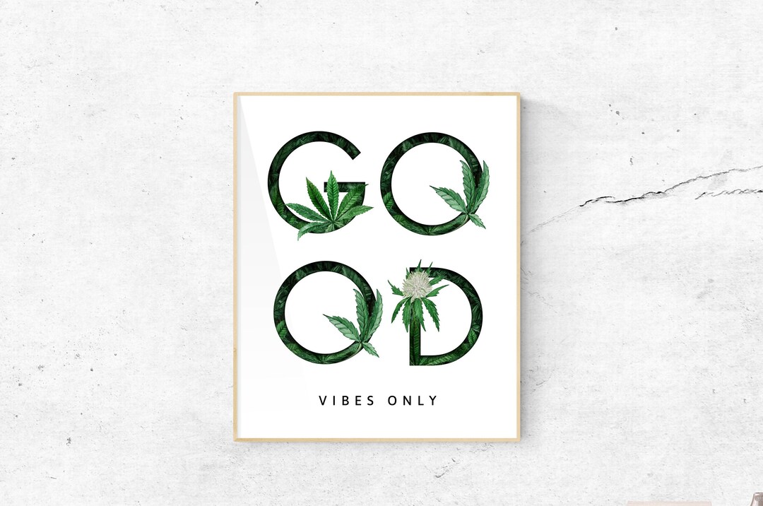 Cannabis Digital Download Good Vibes Only Design, 8"x10" and 5"x7 ...
