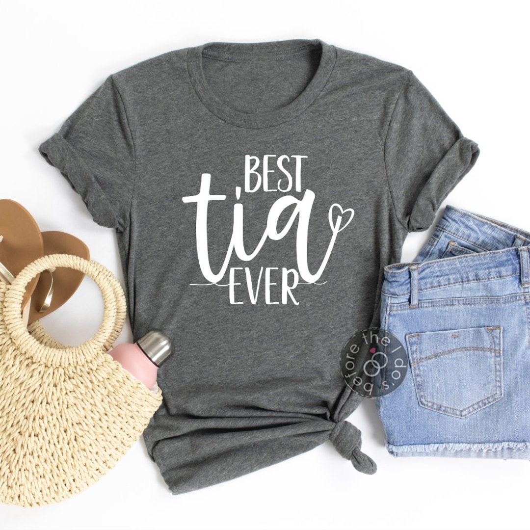 Tia Shirt Best Tia Ever Shirt Aunt Shirt Gift for Tia Future Tia New ...