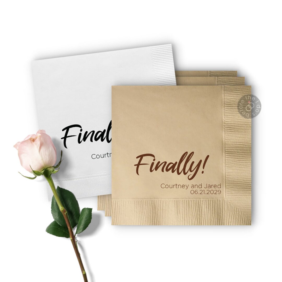 Finally Custom Wedding Napkins Engagement Party Napkins Wedding Cocktail Napkins Personalized ...