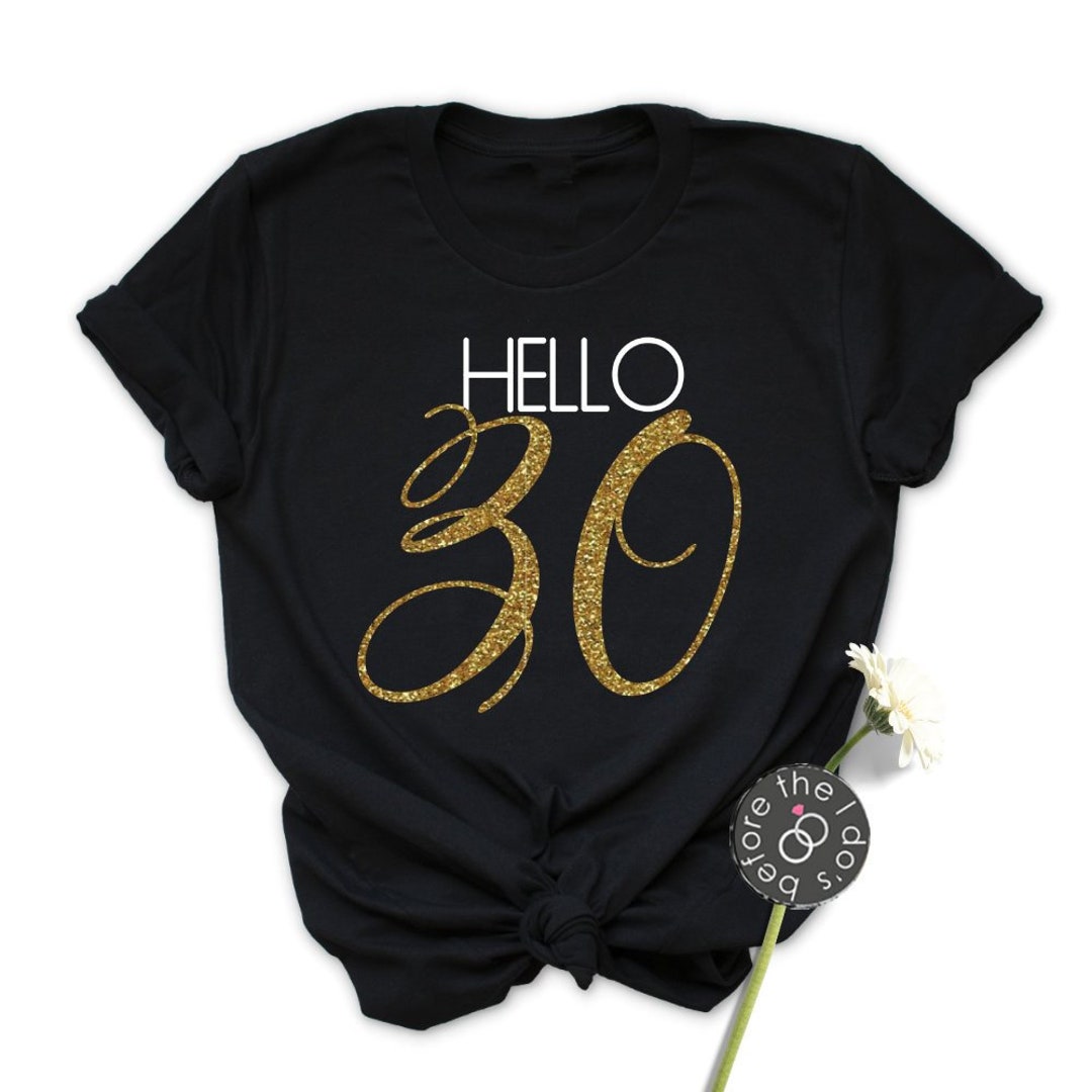 Adult Birthday Hello 30 Shirt - Birthday Shirt - 30th Birthday - 30 ...