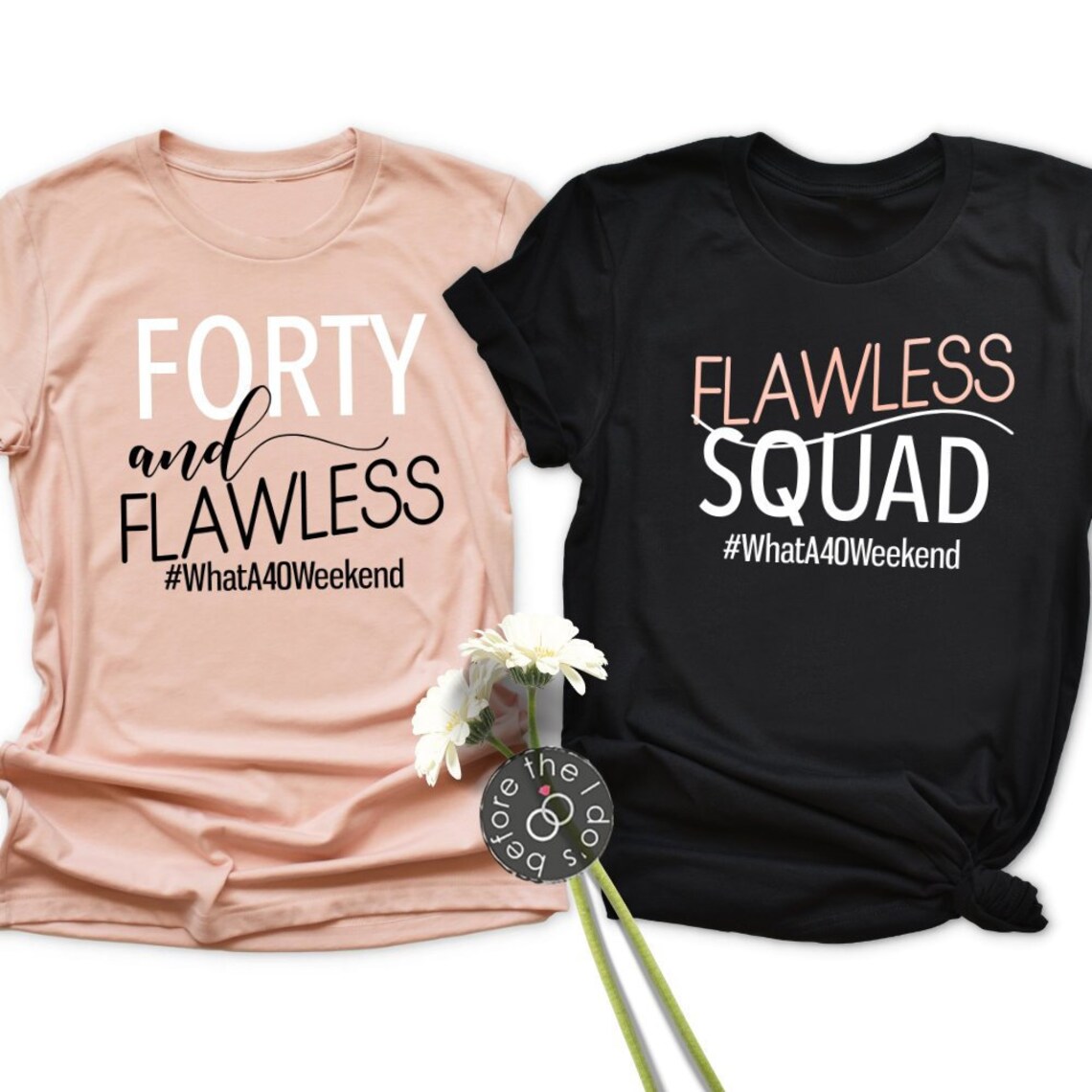 Adult Forty Birthday Shirt Forty and Flawless or Flawless - Etsy