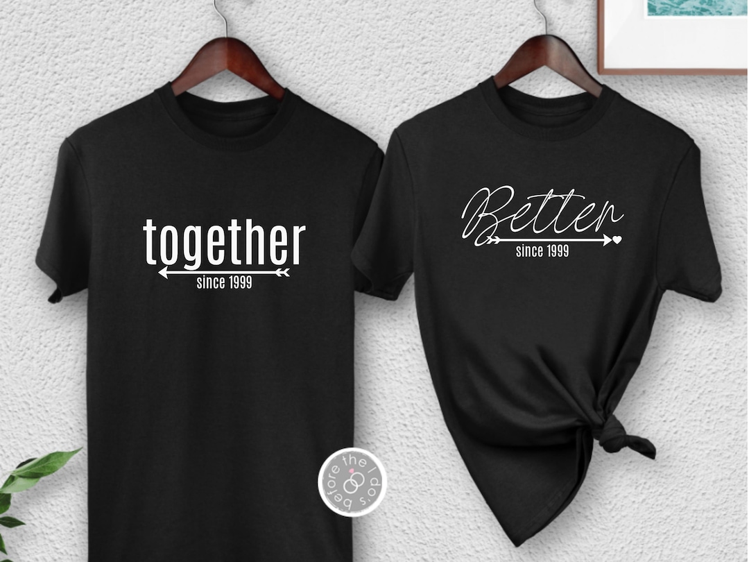 Better Together Couple Shirts, Matching Relationship Tees - Etsy