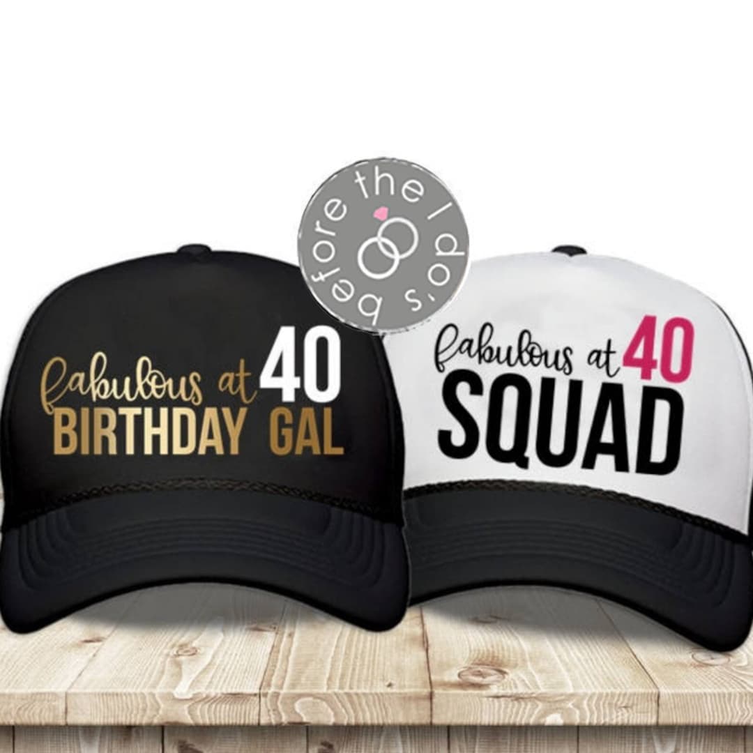 Fabulous at 40 Birthday Gal Hat Birthday Squad Hat Hello 40 Hat Forty ...