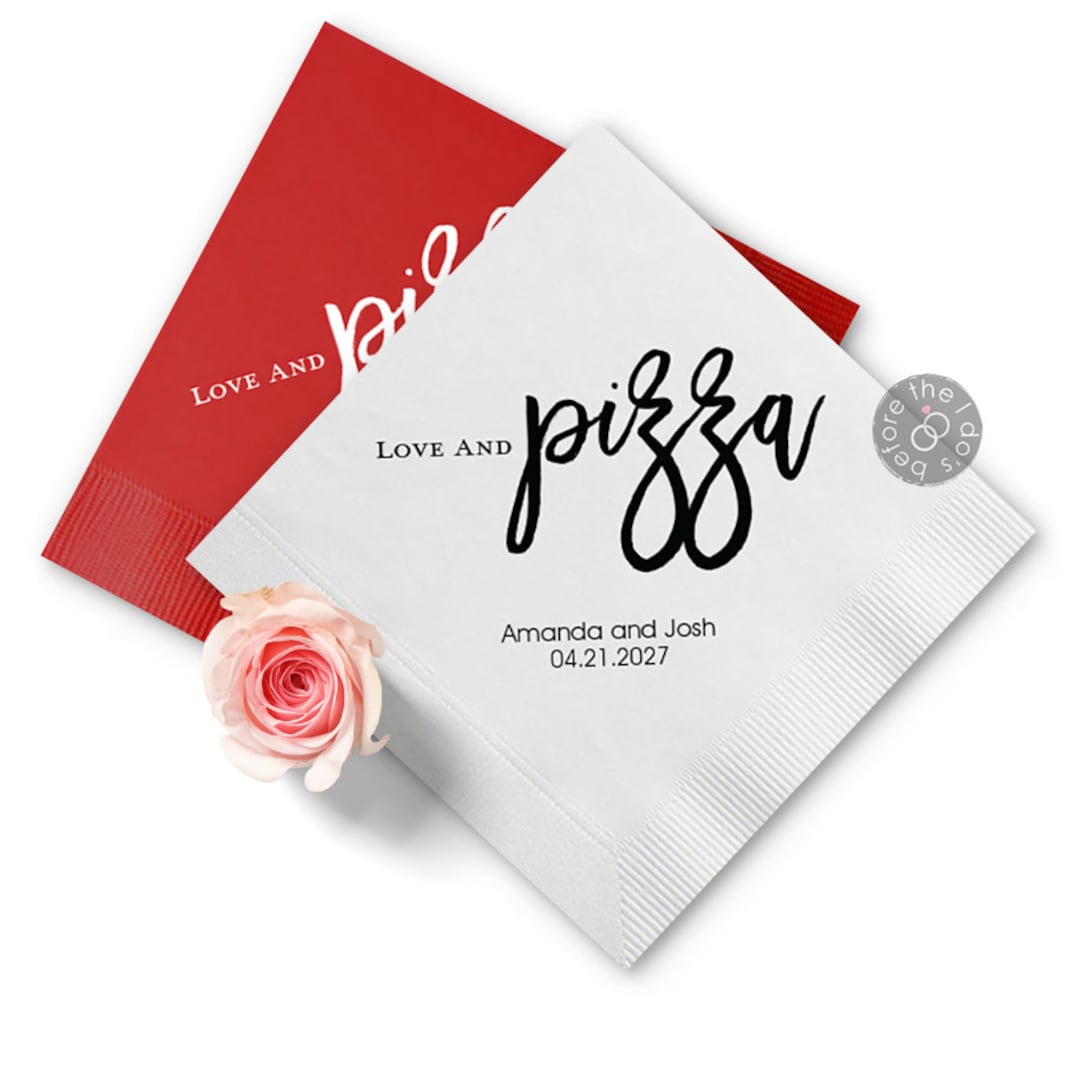 Love and Pizza Personalized Wedding Napkins Cocktail Napkins Paper ...