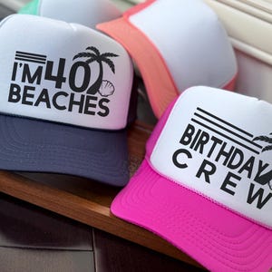 I'm 40 Beaches, 40th Birthday Hat, Birthday Crew, Beach Themed Hats ...