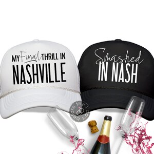 My Final Thrill in Nashville Hat Smashed in Nash Hat Bachelorette Party ...