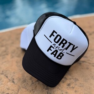 Forty and Fab Trucker Hat, 40th Birthday, Squad Hats - Etsy