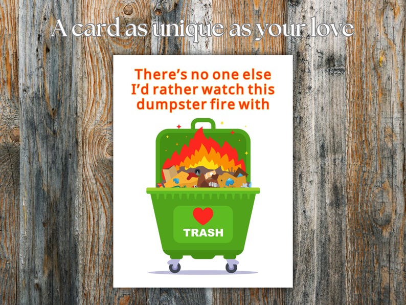 Printable Sarcastic Dumpster Fire Card, Tough Times Card, Everything is ...