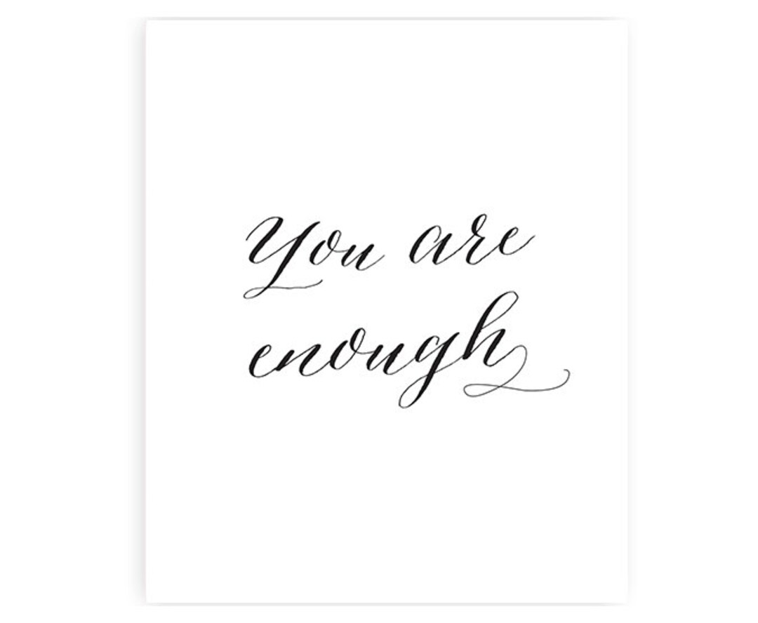 You Are Enough - INSTANT DOWNLOAD Art Print - 8x10 Inches - Etsy