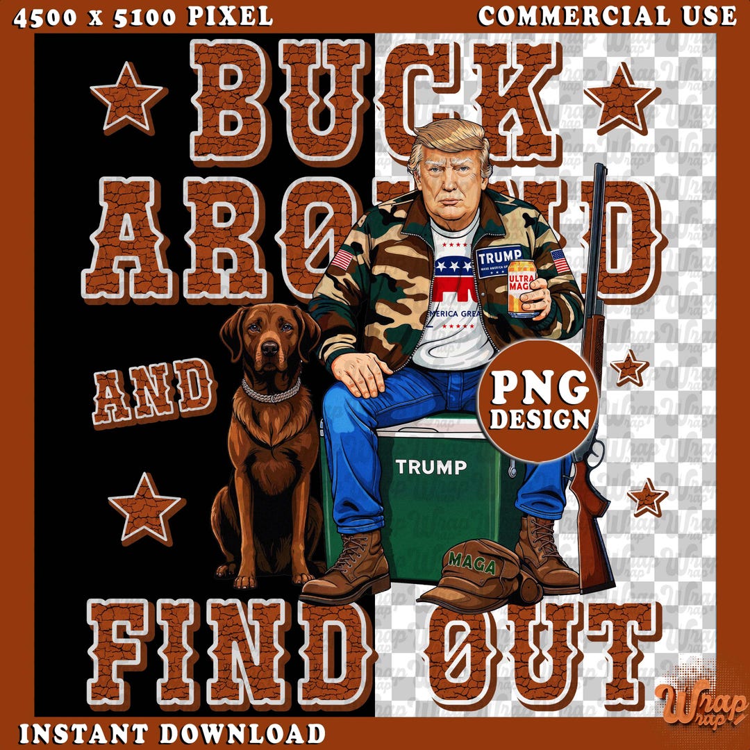 Hunting Trump Beer PNG, Buck Around and Find Out, Trump Camo ...
