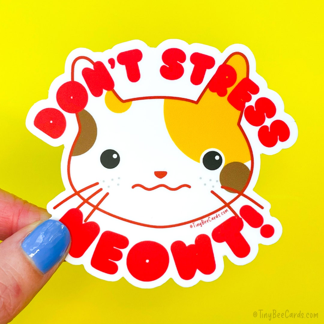 Don't Stress Meowt Cat Vinyl Sticker - Anxiety Sticker, Mental Health ...