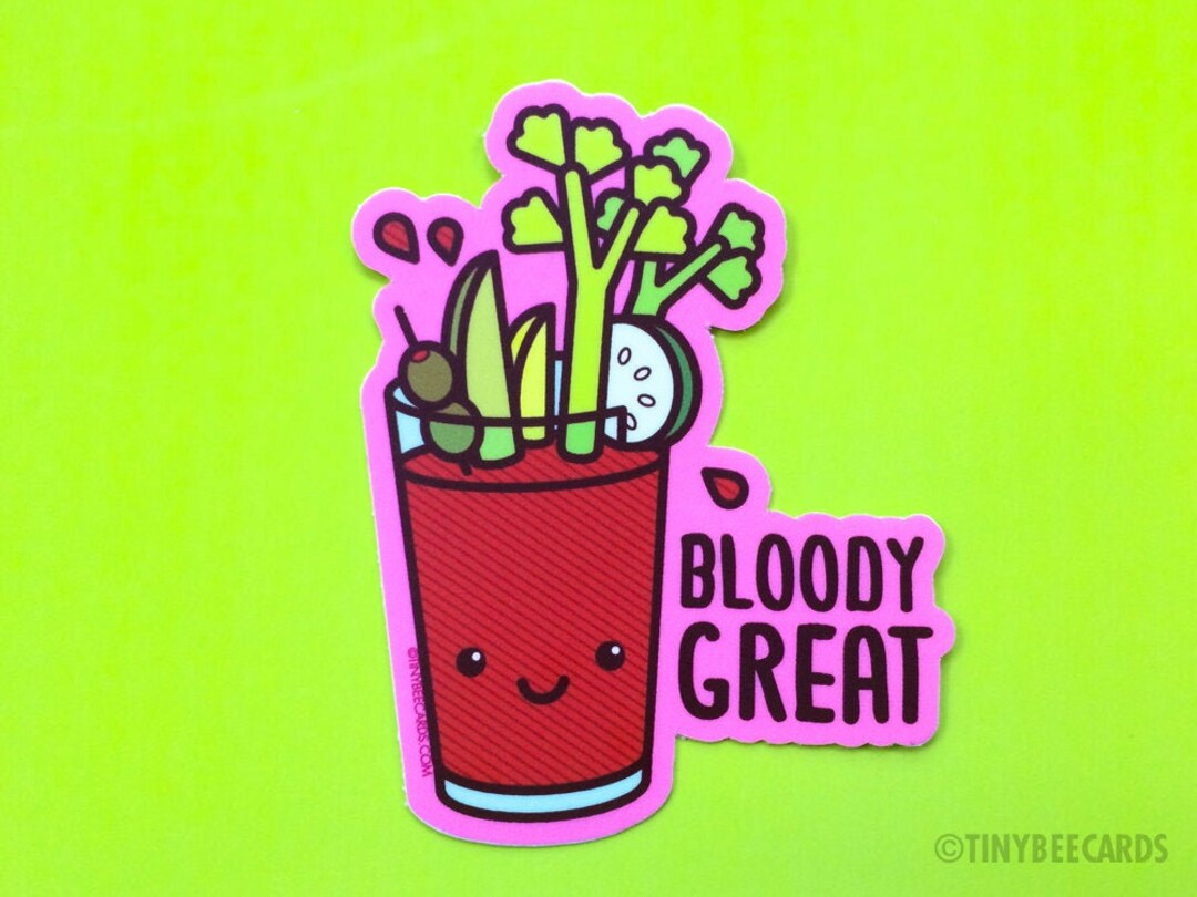 Funny Bloody Mary Vinyl Sticker "bloody Great" - Foodie Stickers ...
