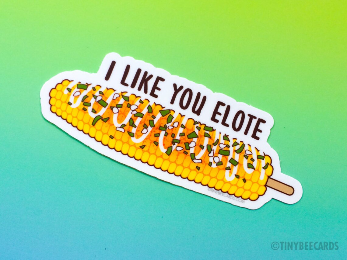 Funny Elote Sticker i Like You Elote Mexican - Etsy