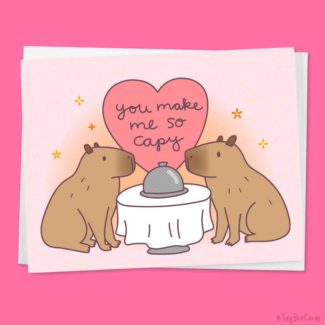 Capybara Anniversary Love or Valentines Card "you Make Me so Capy ...
