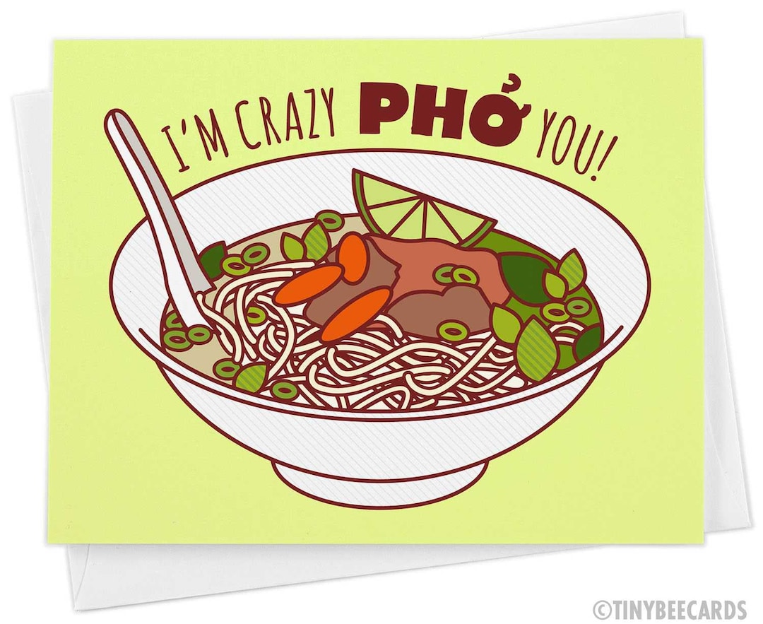 Funny Pho Soup Anniversary or Love Card "crazy Pho You" - Food Lover ...