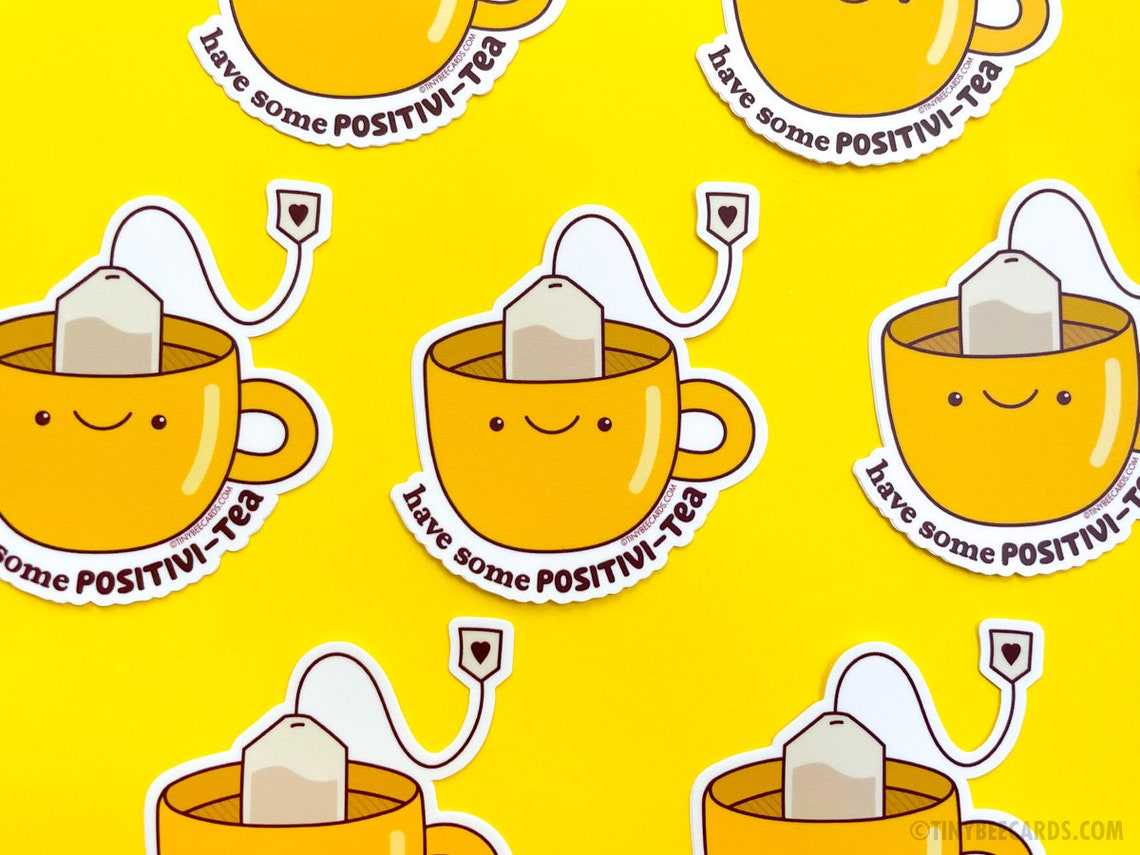 Tea Positivity Vinyl Sticker Have Some Positivi-tea Funny - Etsy