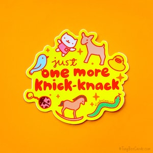 Just One More Knick-knack Trinket Collector Vinyl Sticker - Etsy