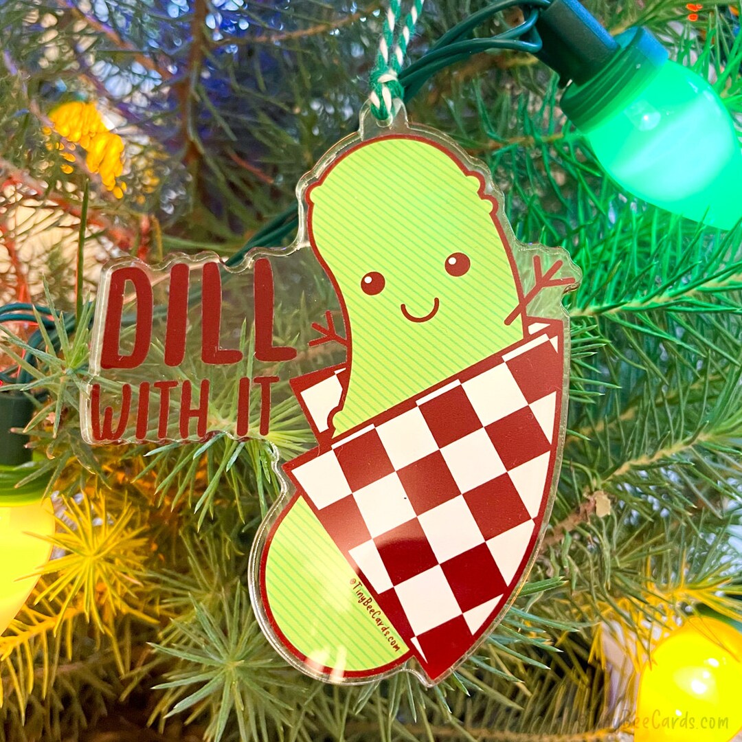 Dill Pickle "dill With It" Acrylic Christmas Tree Ornament - Etsy