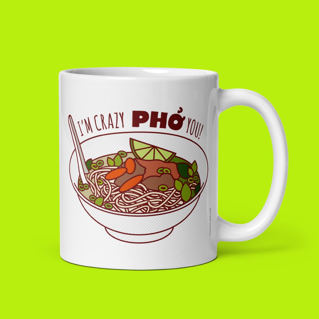 Funny Mug "crazy Pho You!" - Funny Coffee Mug, Quote Mug, Gift for ...