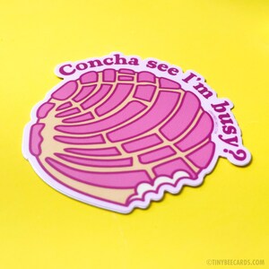Concha Sticker "concha See I'm Busy" - Vinyl Sticker, Panadería Decal ...