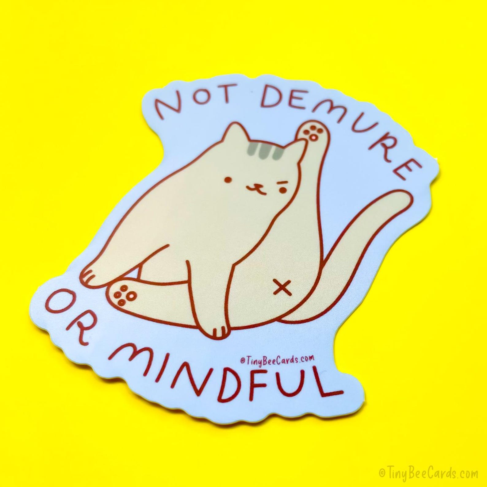 Not Demure or Mindful Cat Vinyl Sticker - Funny Cat Lover Gift, Water ...