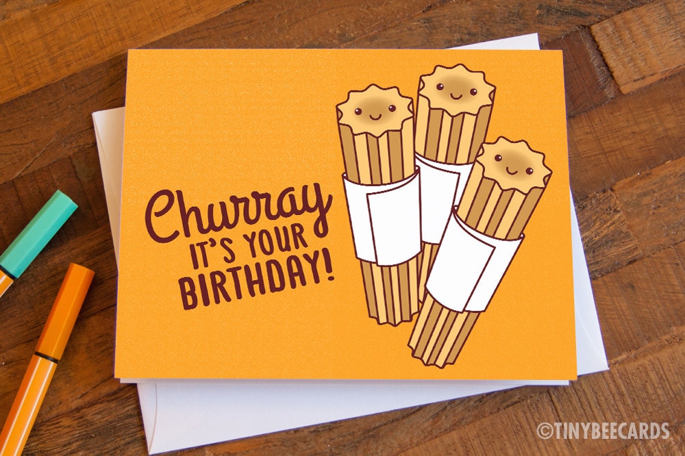 Churro Birthday Card "churray It's Your Birthday" - Foodie Birthday ...