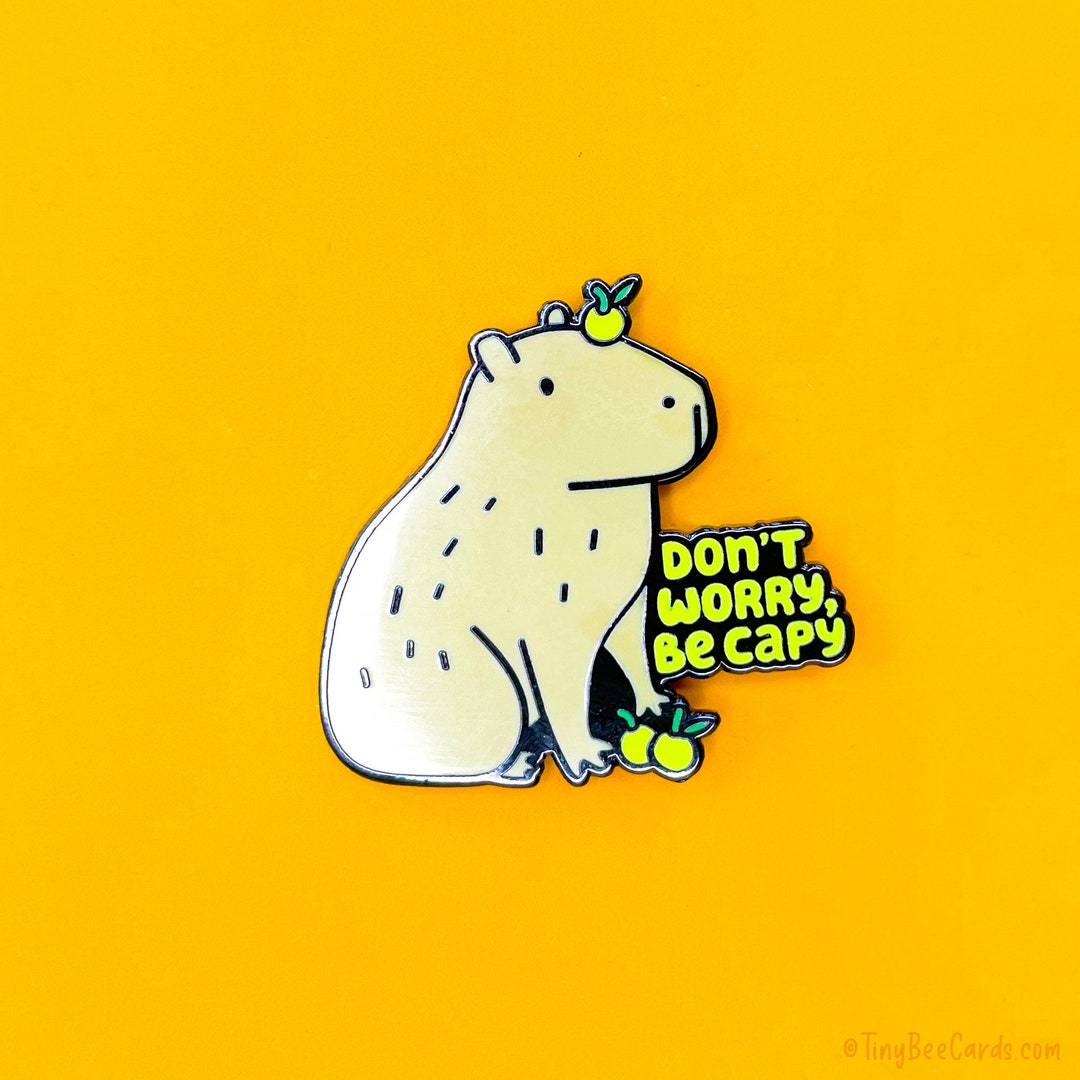 Capybara and Yuzu Hard Enamel Pin "don't Worry Be Capy" - Mental Health ...