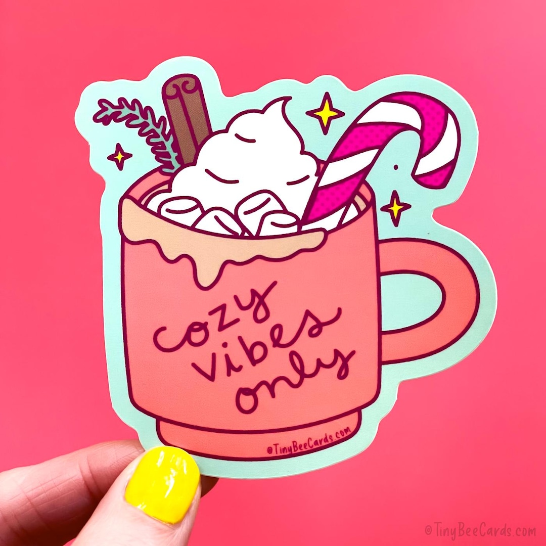 Cozy Vibes Only Vinyl Sticker Fancy Holiday Mug Hot Cocoa, Laptop Water ...