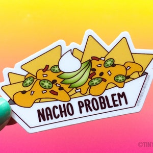 Nachos Vinyl Sticker "nacho Problem" - Foodie Gift, Laptop Decal, Junk ...