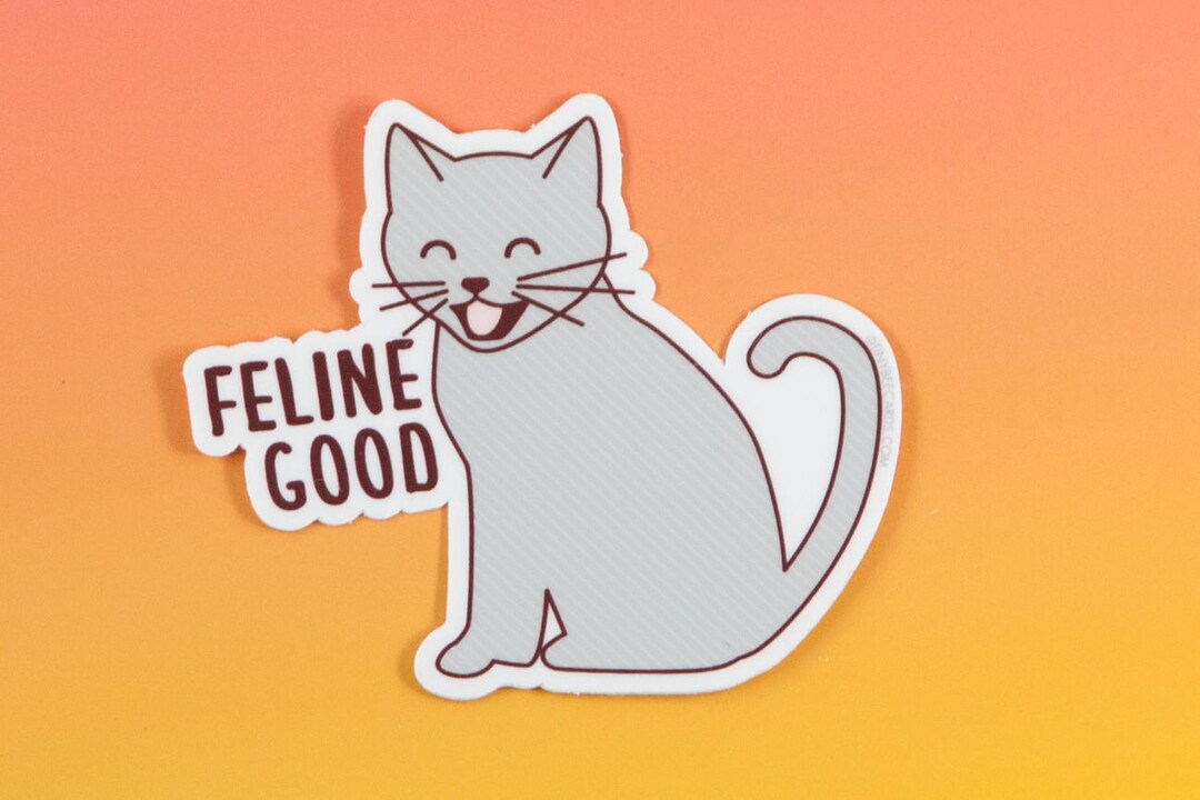 Funny Cat Vinyl Sticker "feline Good" - Cat Lover Sticker, Funny Cat ...