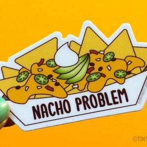 Nachos Vinyl Sticker "nacho Problem" - Foodie Gift, Laptop Decal, Junk ...