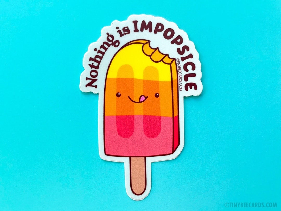 Impopsicle Inspirational Vinyl Sticker - Cute Kawaii Sticker, Nothing ...