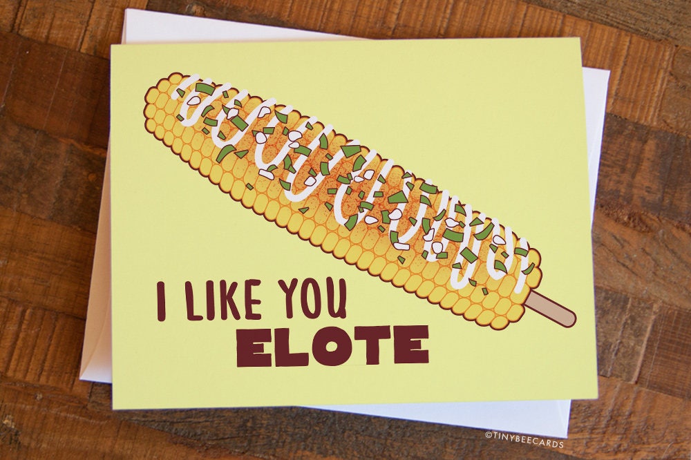 Funny Elote Love Card i Like You Elote Foodie | Etsy