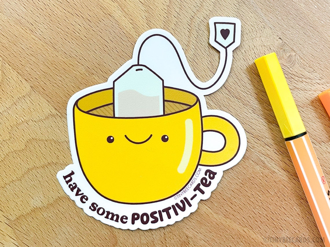 Tea Positivity Vinyl Sticker Have Some Positivi-tea Funny - Etsy