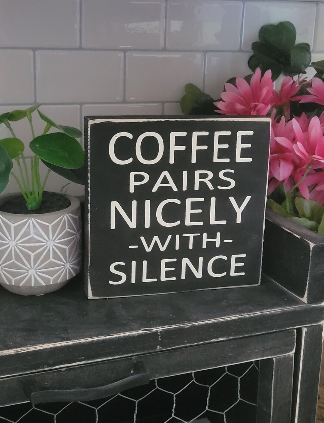 Coffee Sign, Funny Sign, Coffee Pairs Nicely With Silence, Coffee Bar ...