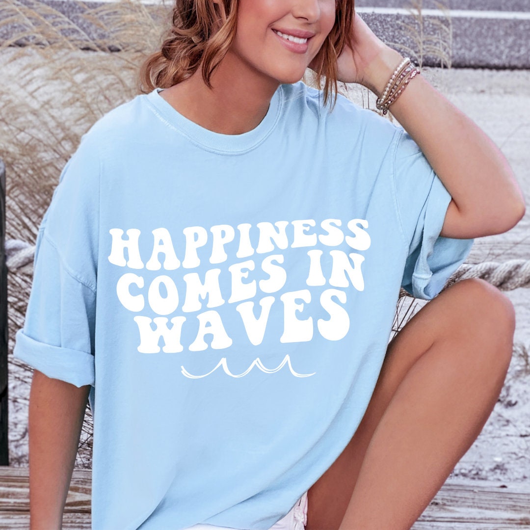 Happiness Comes in Waves Comfort Colors Oversized Tee Beach Waves Tee Ocean Waves Shirt Beach ...
