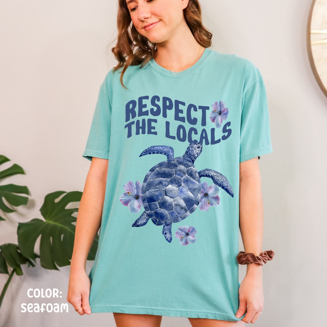 Sea Turtle Shirt Coconut Girl Respect the Locals Seaturtle Ocean ...