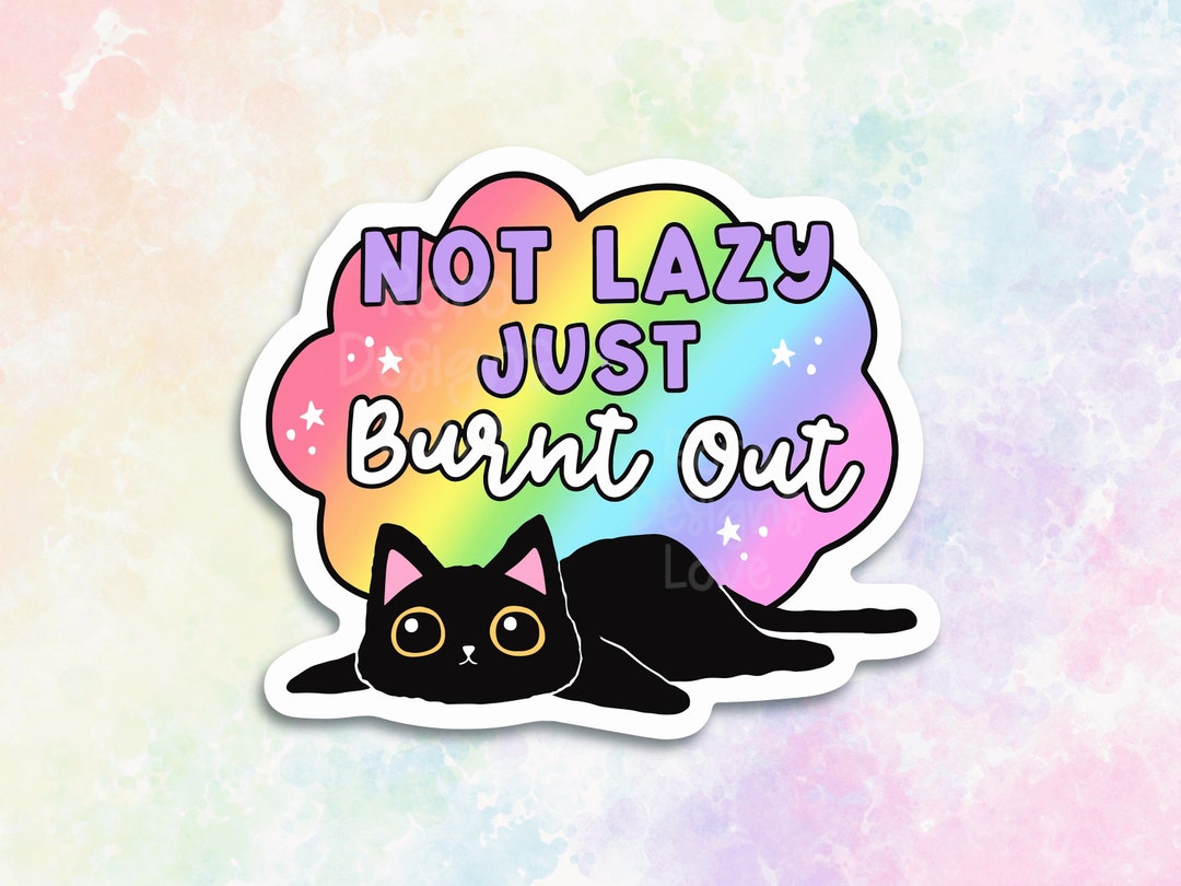 Burnt Out Sticker for Laptop, Tired Af Black Cat Stickers for Kindle ...