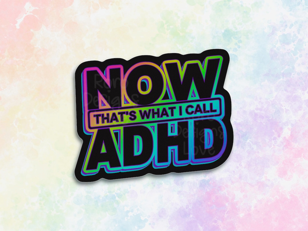 Now Thats What I Call Adhd Sticker For Laptop Geriatric Millennial Sticker 90s Y2k Journal 