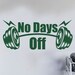 No Days off Wall Decal for Gym Club Fitness Stickers Motivational ...