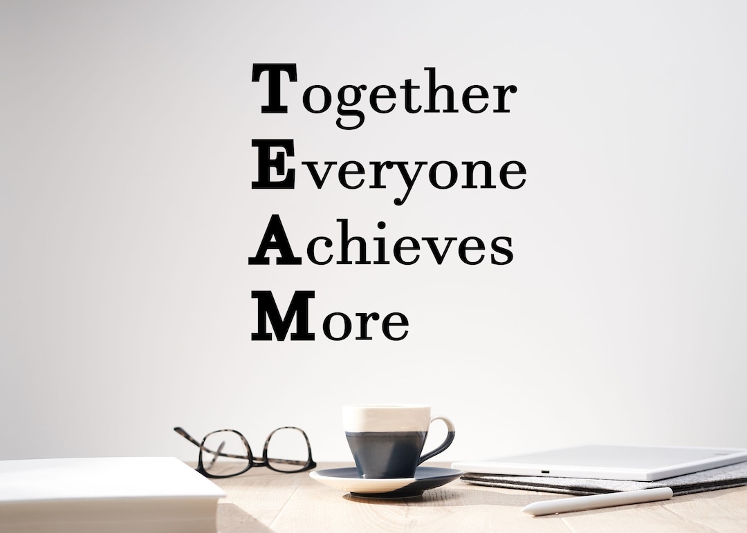 Team Work Wall Decal for Office, Together Everyone Achieves More Wall ...